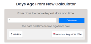 Days Ago From Now Calculator | Find Past Dates Instantly